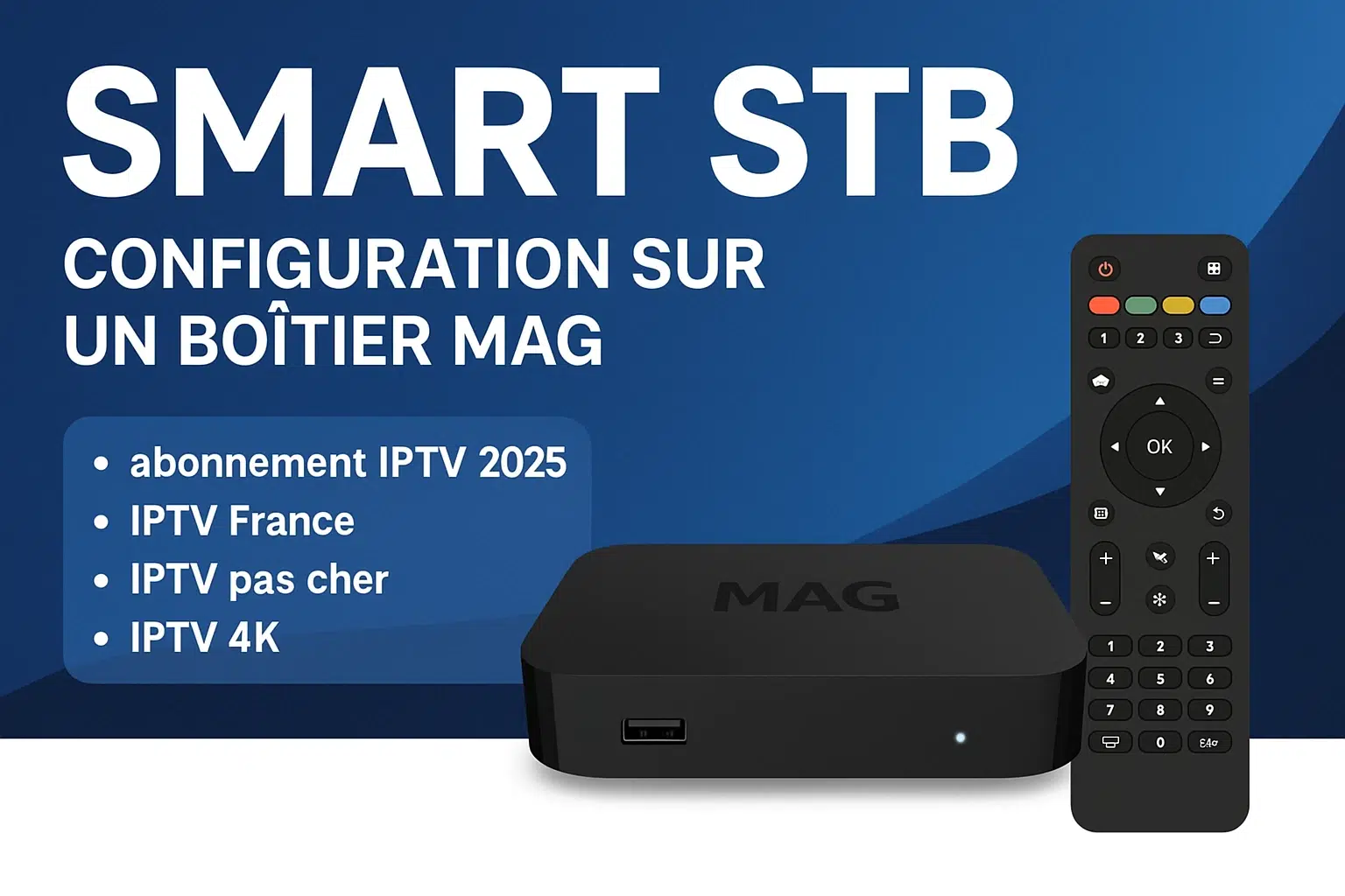 SMART STB : Configurer IPTV 2025 Sur Boîtier MAG